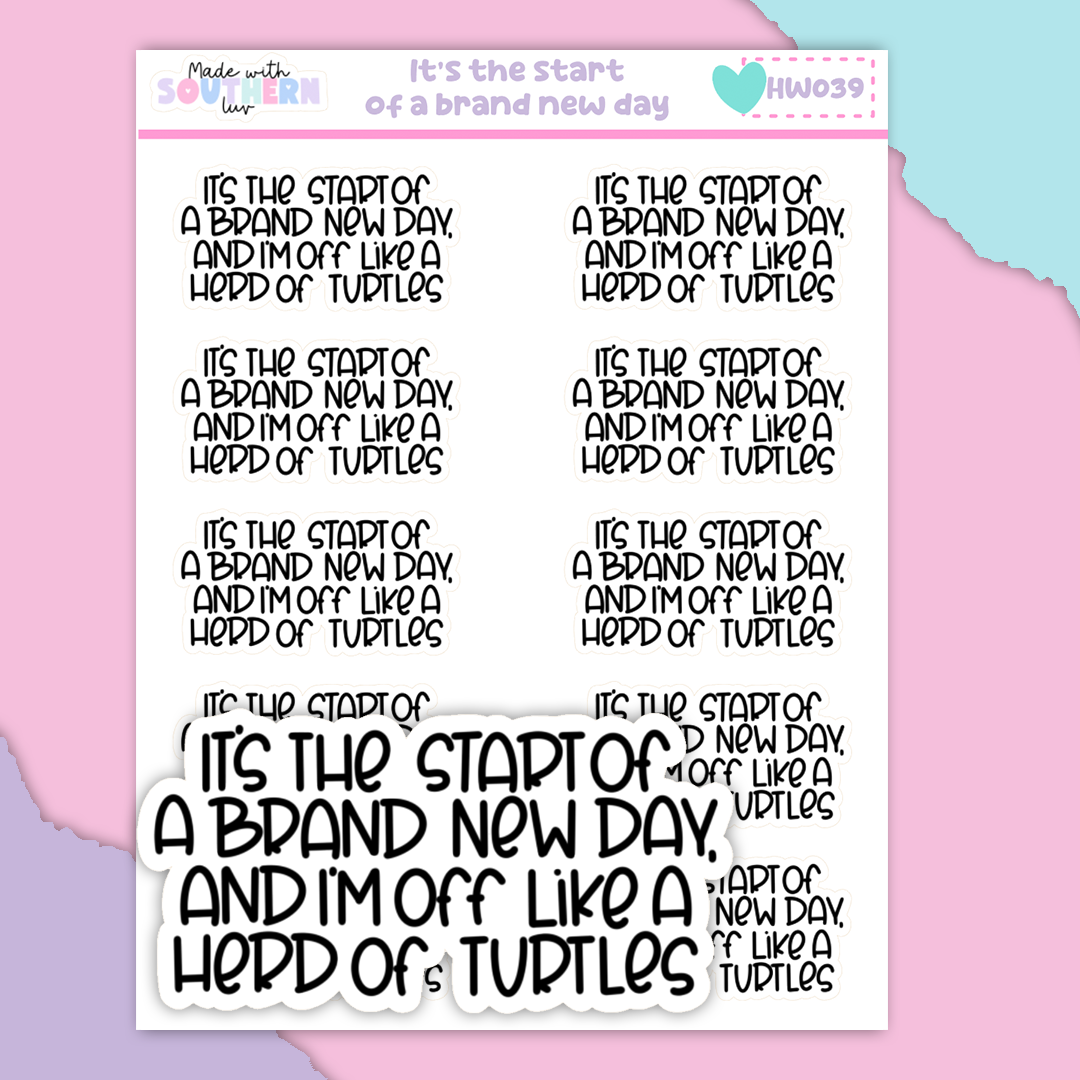 HW039 | IT'S THE START OF A BRAND NEW DAY – MadeWithSouthernLuv