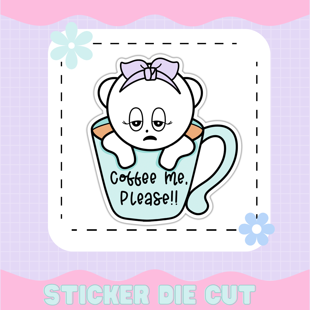 COFFEE ME, PLEASE [STICKER DIE CUT] – MadeWithSouthernLuv