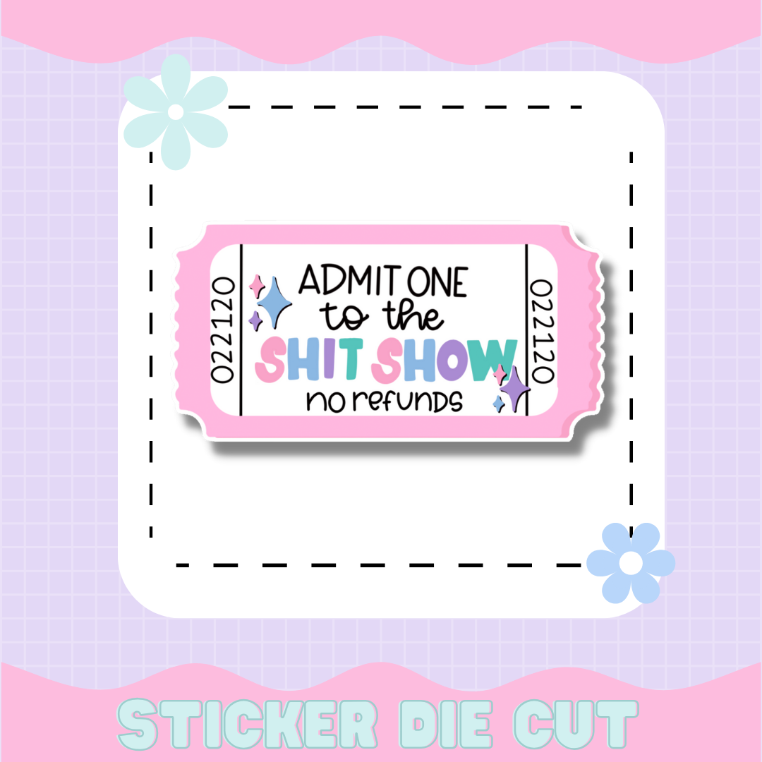 ADMIT ONE [STICKER DIE CUT] – MadeWithSouthernLuv